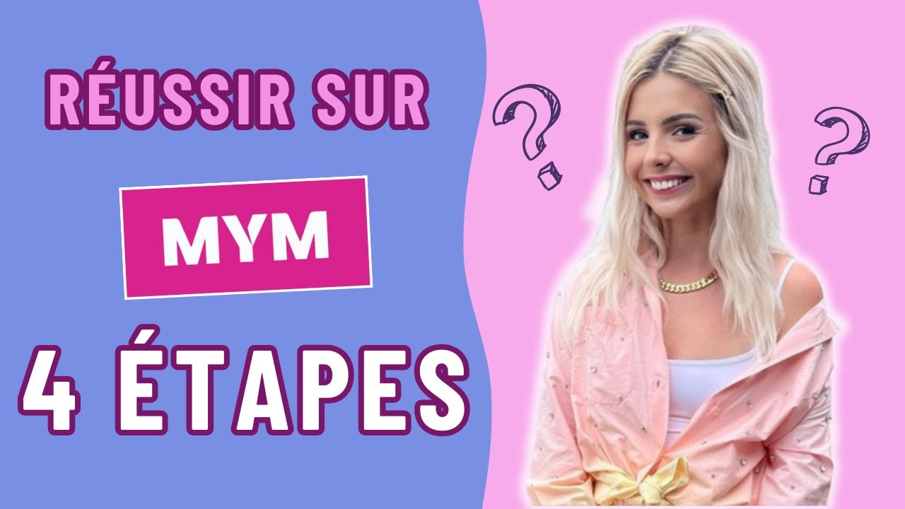 4 étapes pour réussir sur MYM - YouTube
