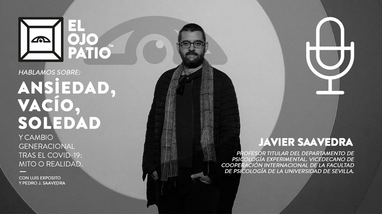 CAP. 1 JAVIER SAAVEDRA - ANSIEDAD, VACÍO, SOLEDAD - YouTube