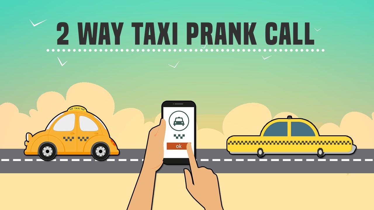 2 WAY PRANK CALL -TAXI CALLS TAXI - YouTube