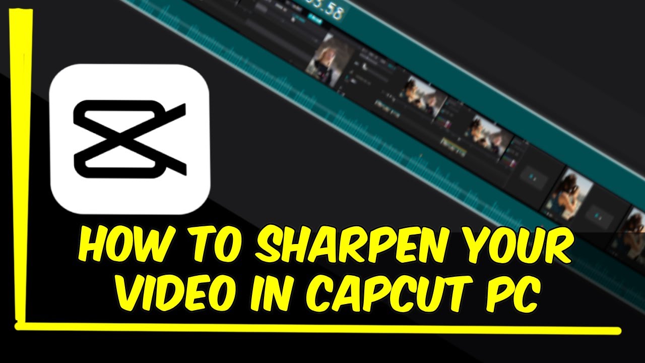 How To Sharpen Video s In CapCut PC YouTube how-to-sharpen-video-s-in-capcut-pc-youtube