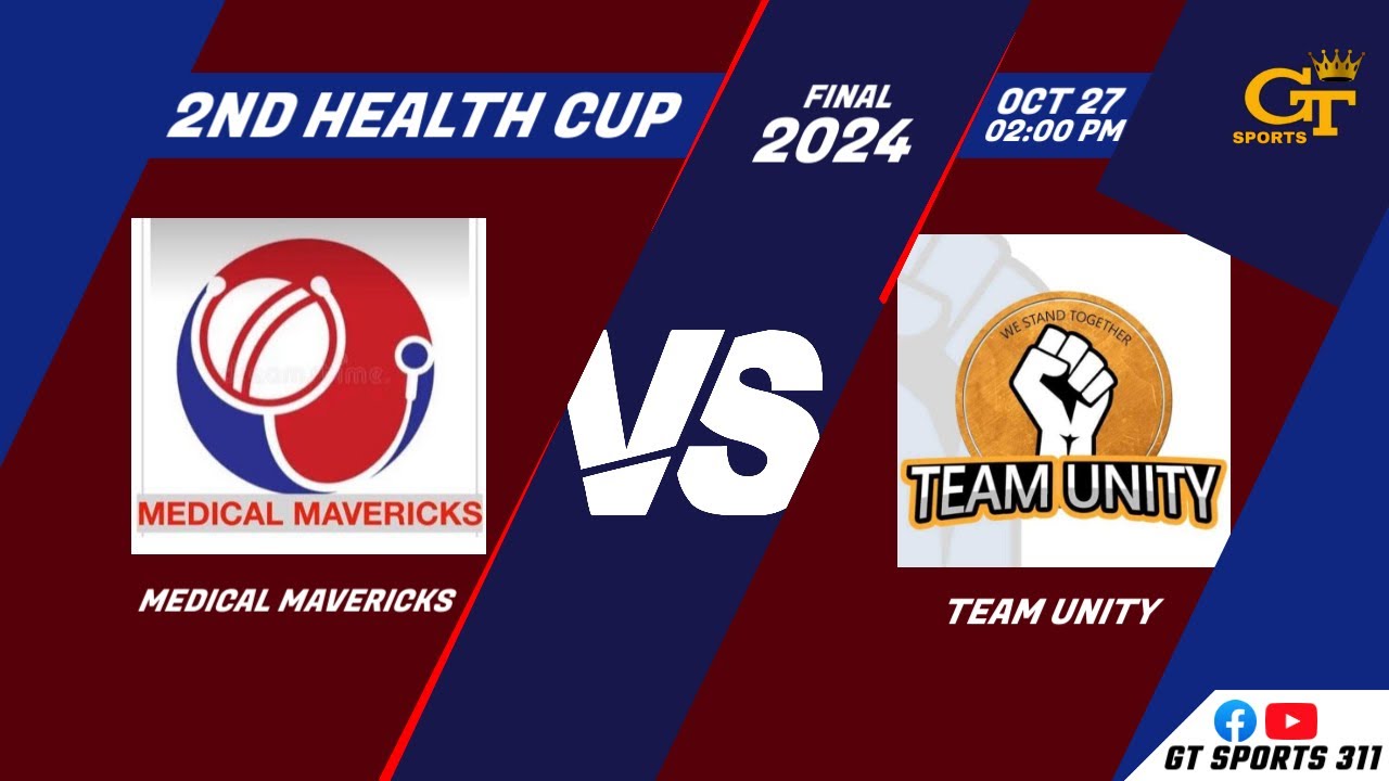 FINAL: Medical Mavericks Vs Team Unity | Second Health Cup 2024-25 ...