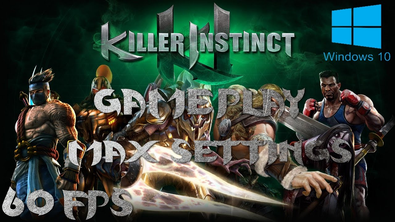Killer Instinct Windows 10 UWP Gameplay Max Settings - YouTube