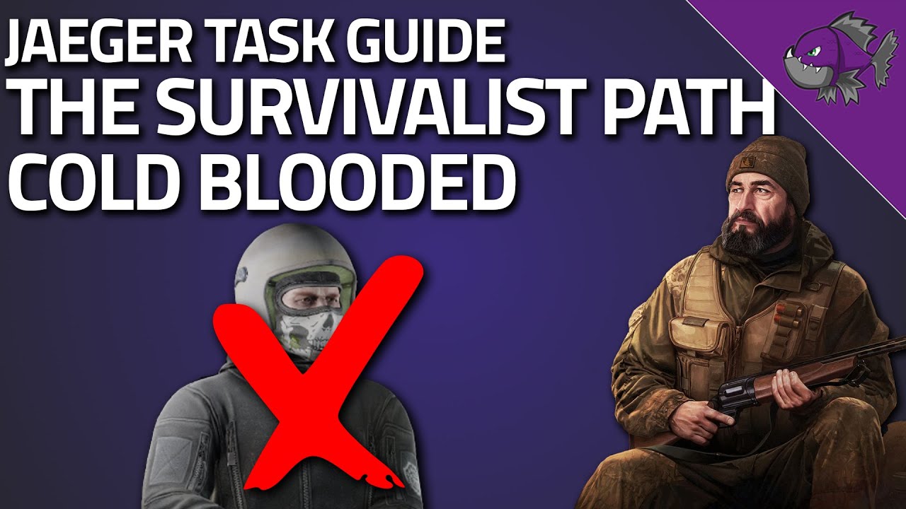 The Survivalist Path Cold Blooded - Jaeger Task Guide - Escape From ...
