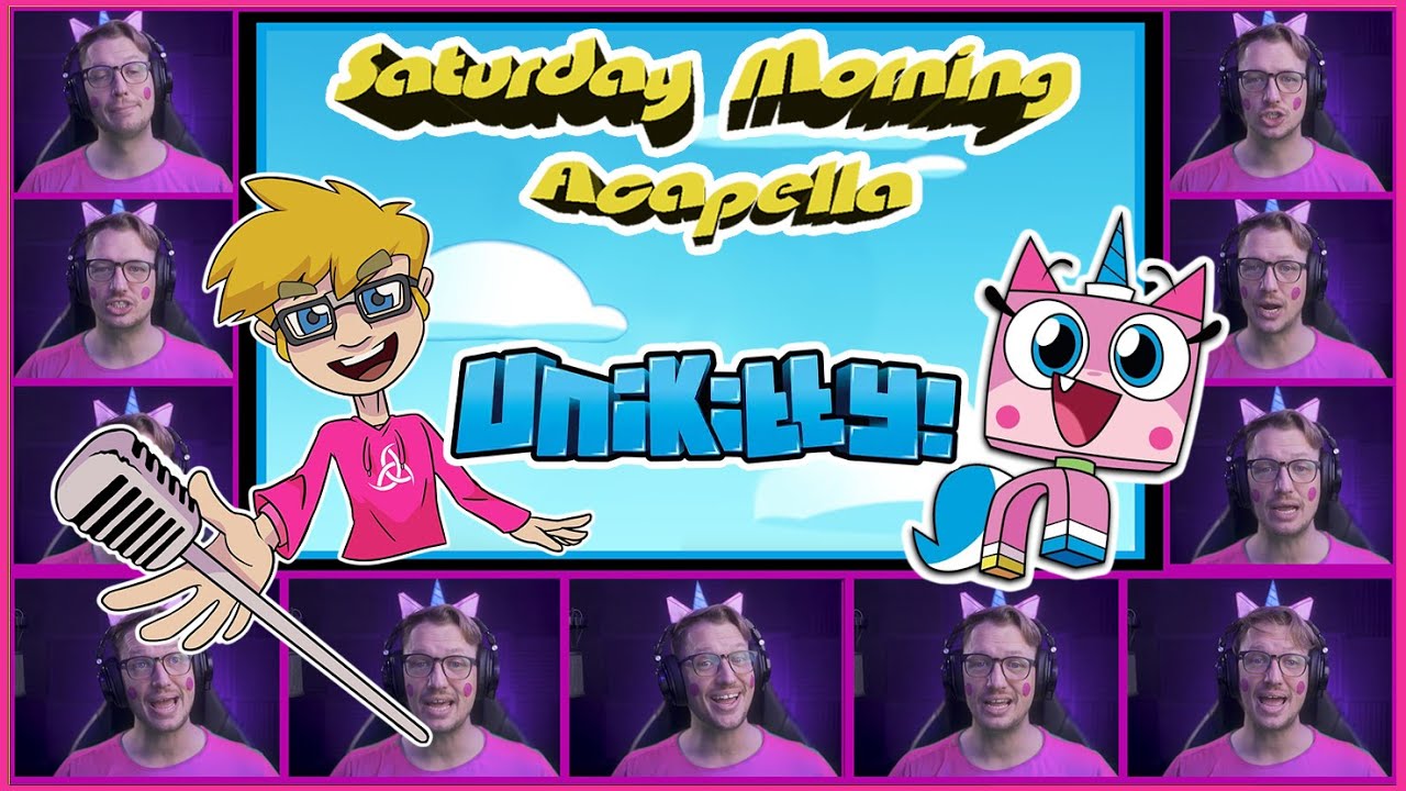 Unikitty! Theme - Saturday Morning Acapella - YouTube