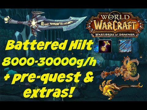 WoW 6.2.3 Gold Guide: Battered Hilt ~8000-30 000g item value & prequest ...