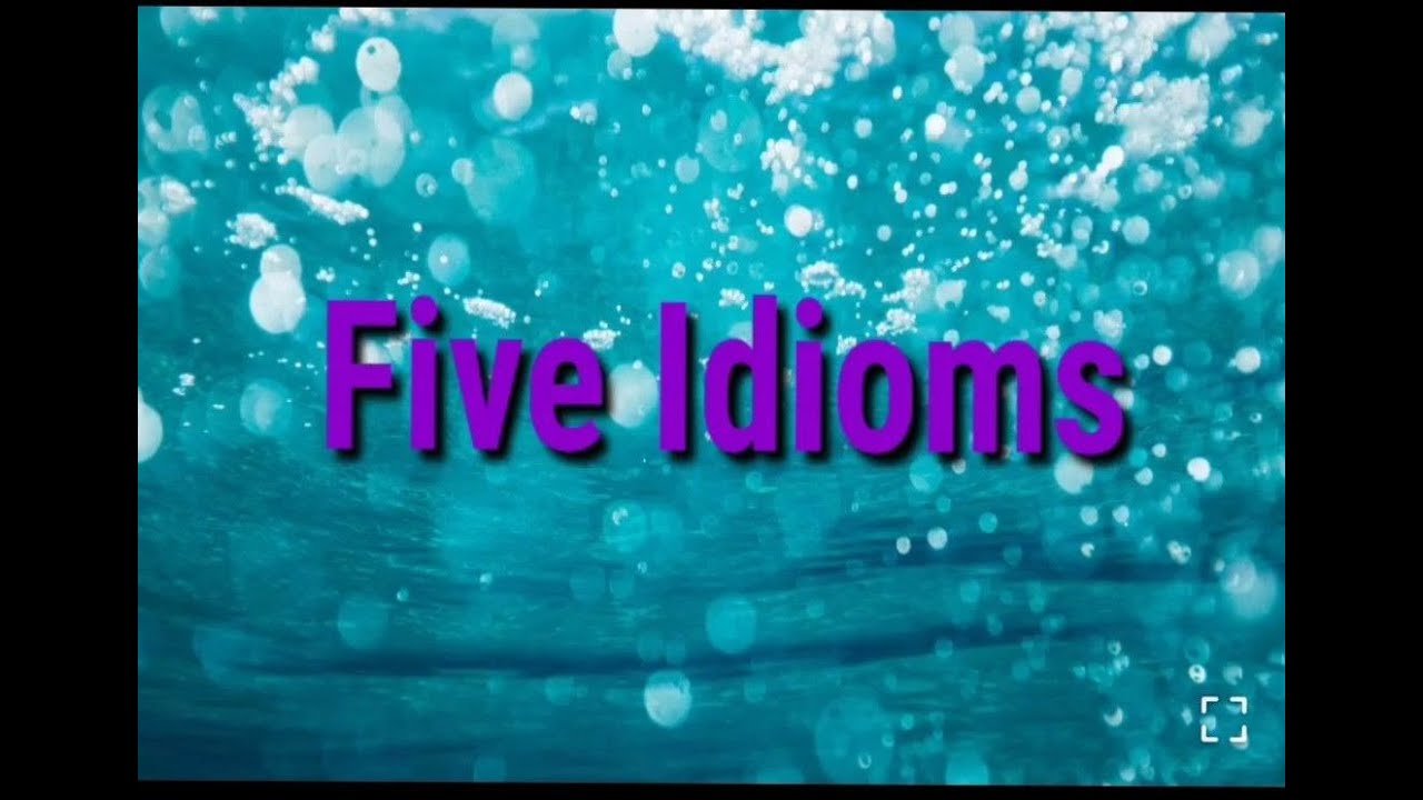 Five Idiomatic Expressions - YouTube