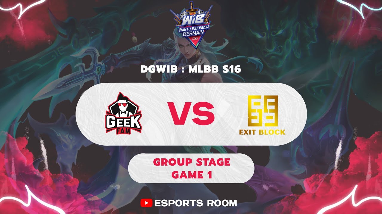 GEEK FAM ID JR vs EXIT BLOCK - Game 1 | DGWIB MLBB S16 : Group Stage ...