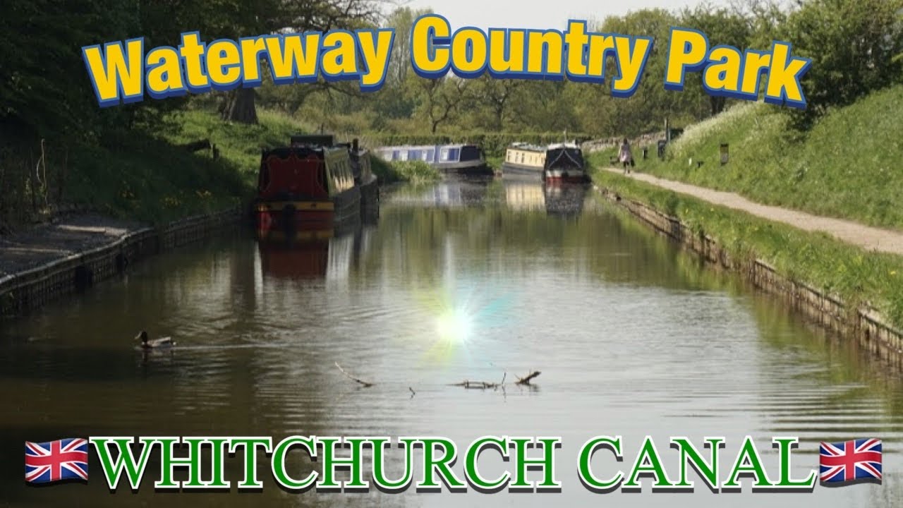 WHITCHUCH WATERWAYS COUNTRY PARKS-CANAL - YouTube