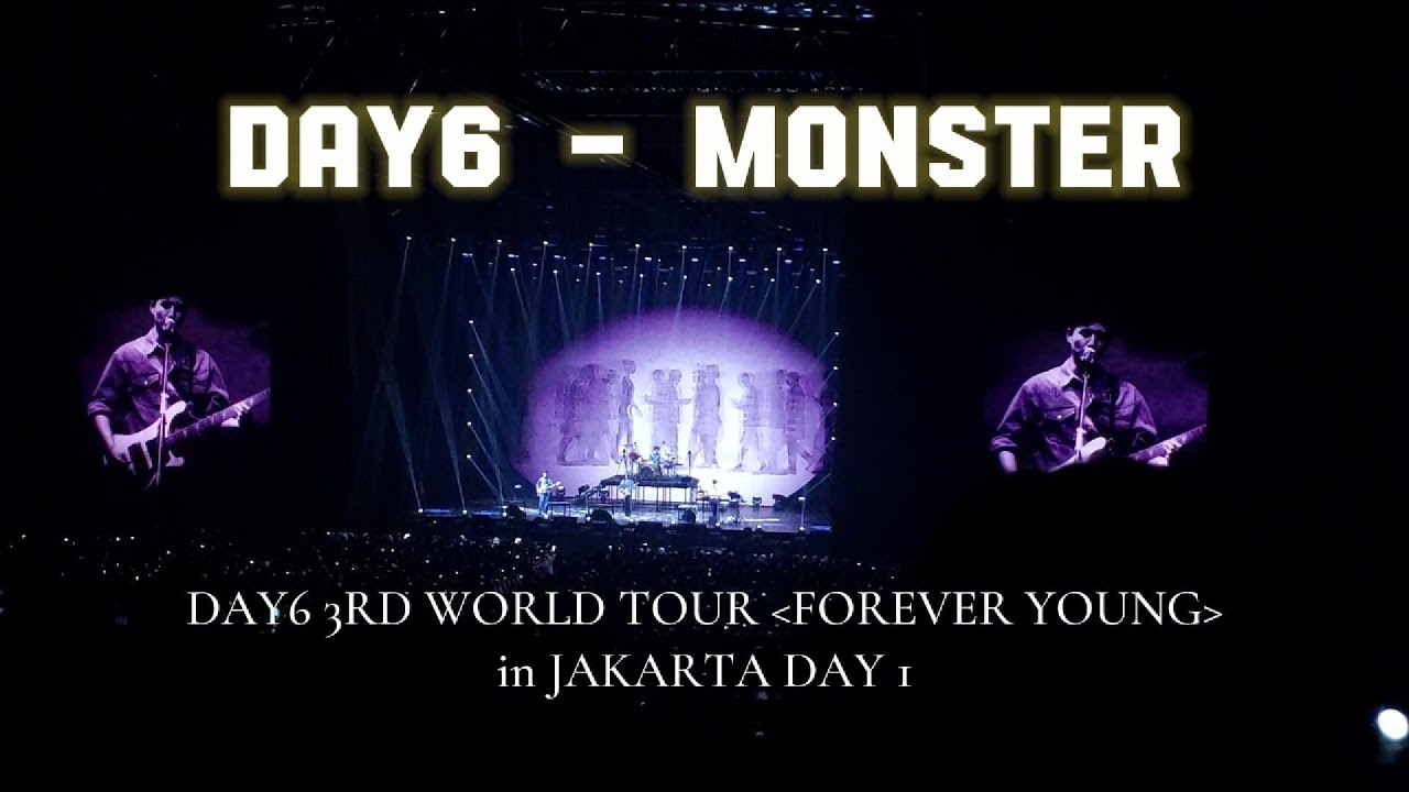 [ENG LYRICS] 241019 DAY6 - MONSTER | FOREVER YOUNG in JAKARTA DAY 1 - YouTube