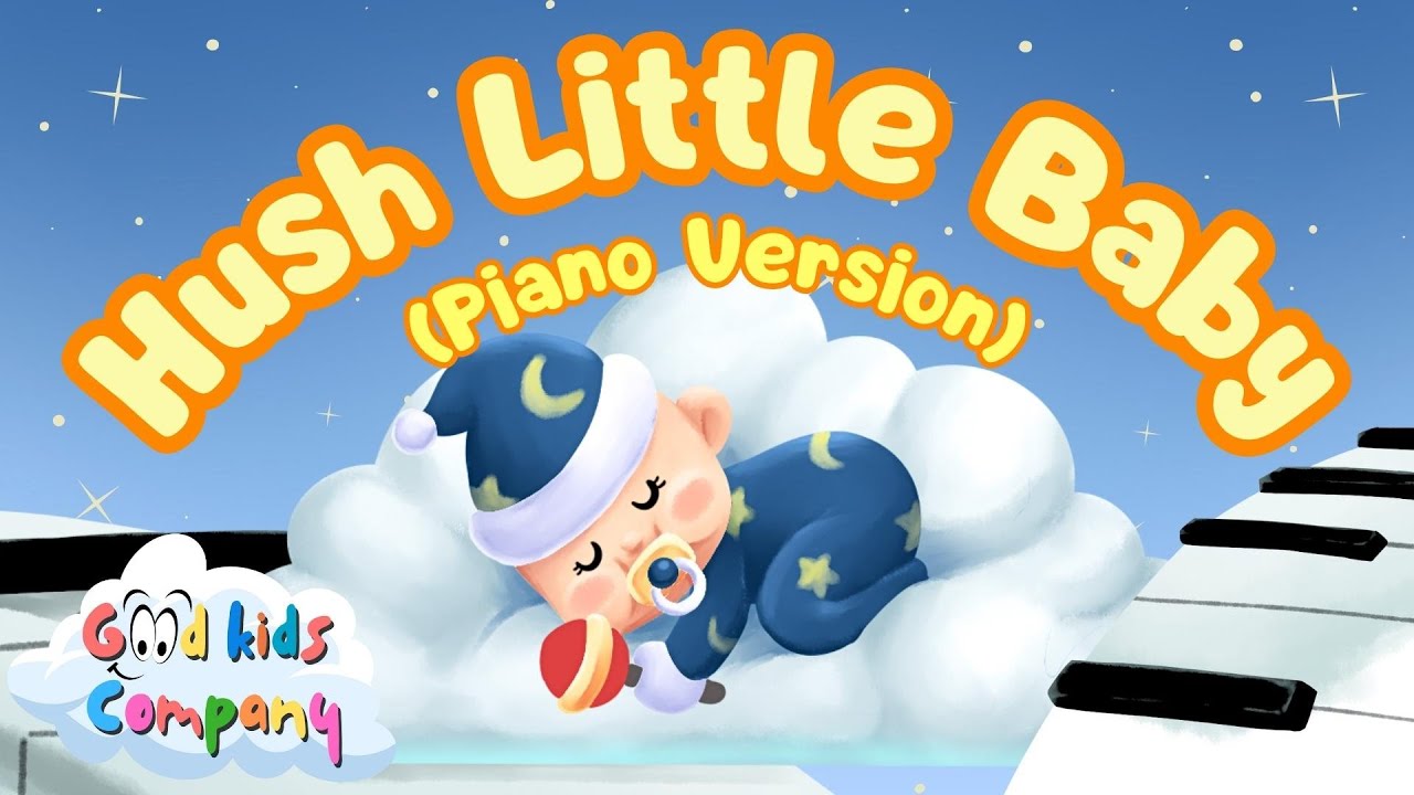 Hush Little Baby | Calming Piano Music for Sleep | Good Kids Company ...