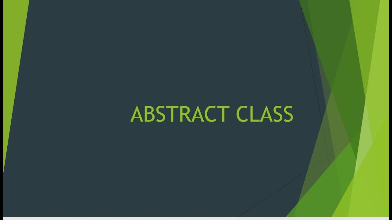 Abstract Class YouTube Abstract Class YouTube