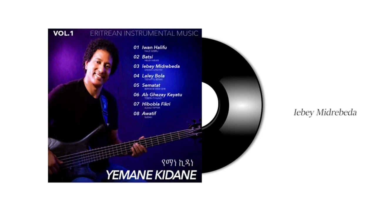YEMANE KIDANE Eritrean Instrumental Music VOL. 1 - YouTube