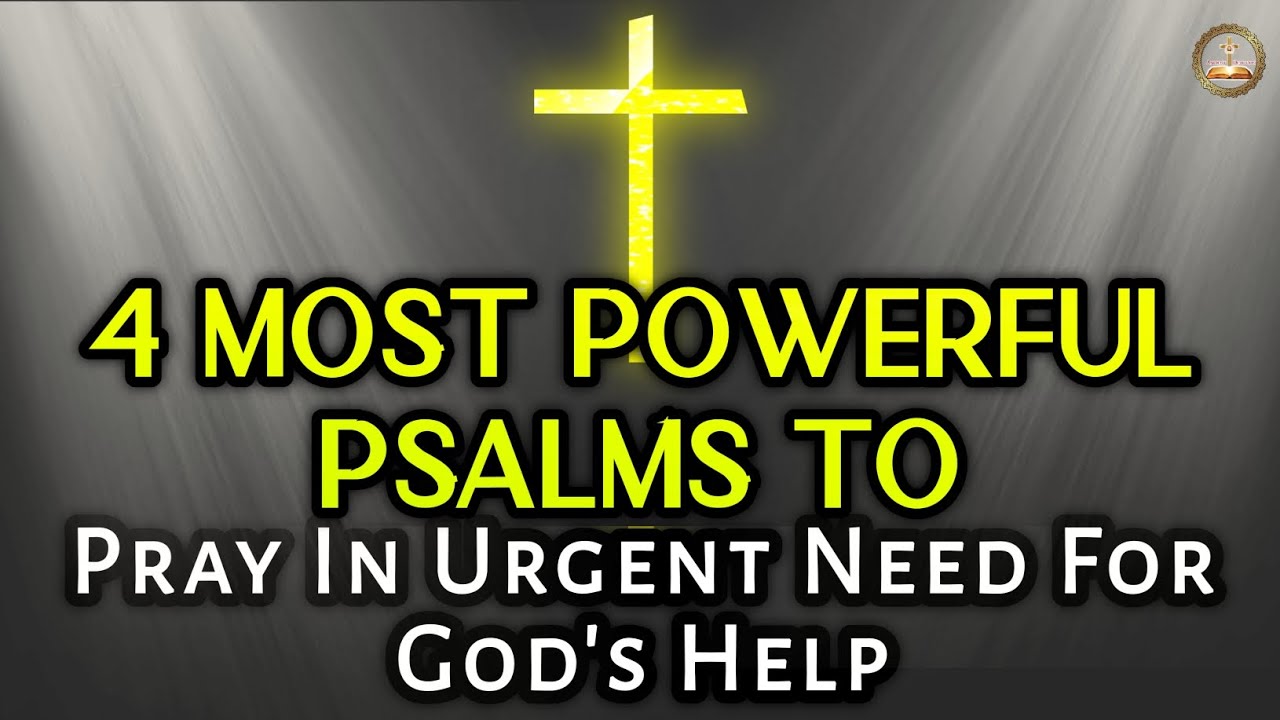 4 Most Powerful Psalms To Pray In Urgent Need For God's Help | Powerful ...