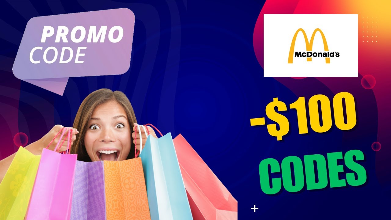 McDonald's Promo Codes 2025 – Exclusive Offers to get FREE $100 on Your ...
