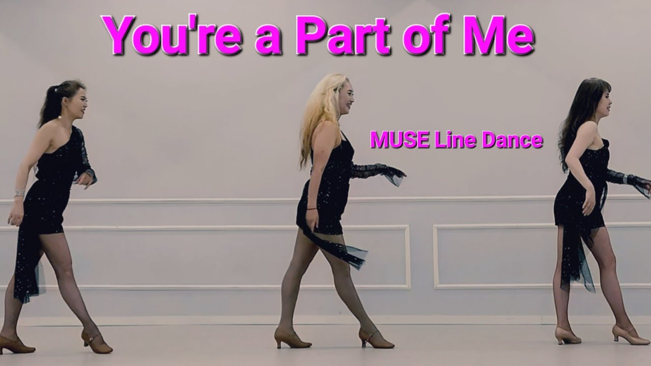 You're a Part of Me Line Dance/ Improver/ MUSE LineDance - YouTube