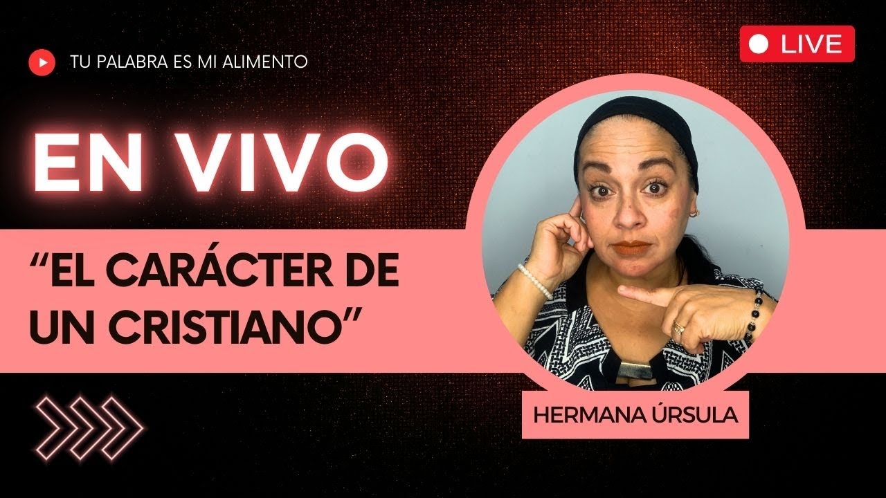 El CARÁCTER de un CRISTIANO | Conversando con la hermana Úrsula - YouTube