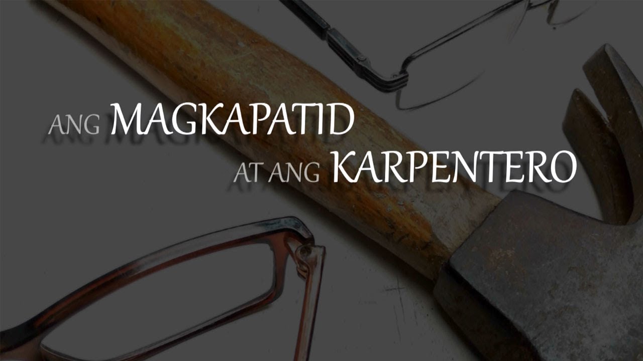 Ang MAGKAPATID at Ang KARPINTERO | #lifelessons #respect #love #buhay # ...
