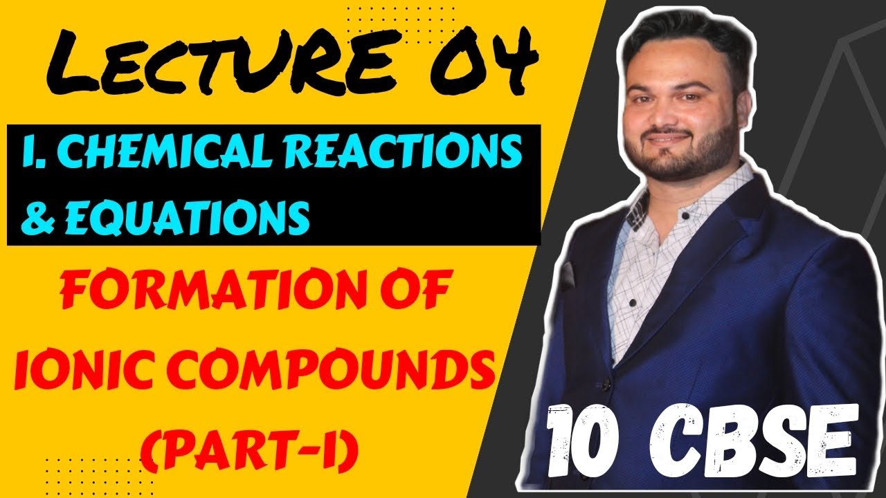 4. Chemical reactions & equations (formation of ionic compounds part-1 ...