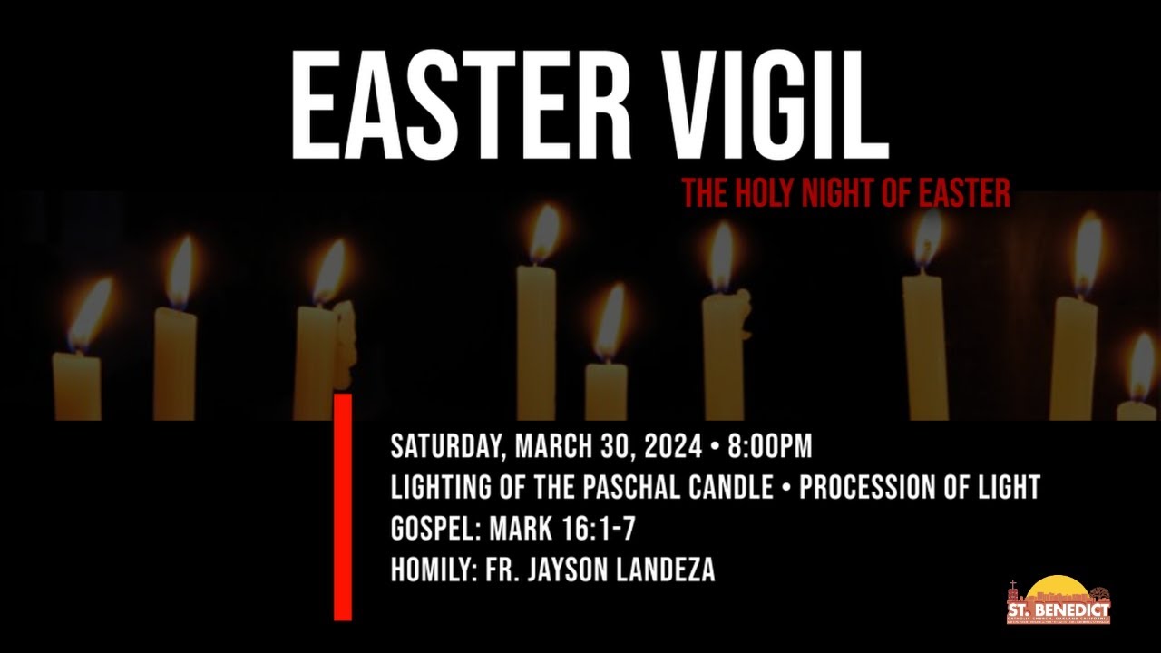 Easter Vigil in the Holy Night of Easter Saturday, March 30, 2024 • 8 ...