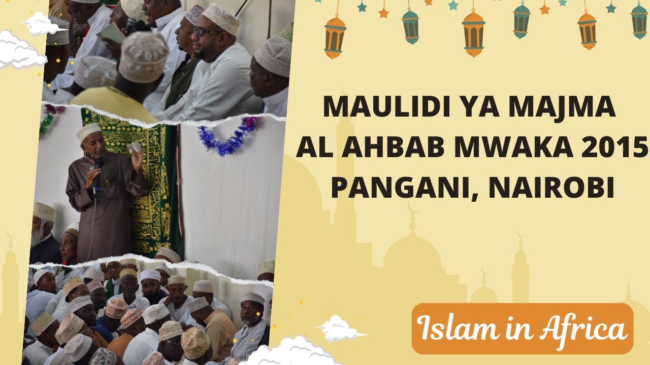 Maulidi Majma al Ahbab Mwaka 2015 Pangani, Nairobi - YouTube