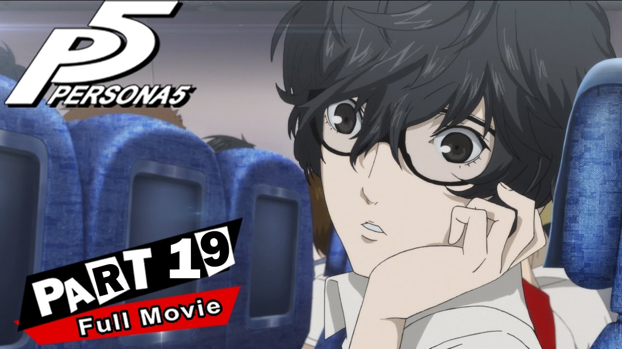 Persona 5 - Full Movie All Cutscenes [Part 19][Japanese Voice][English ...