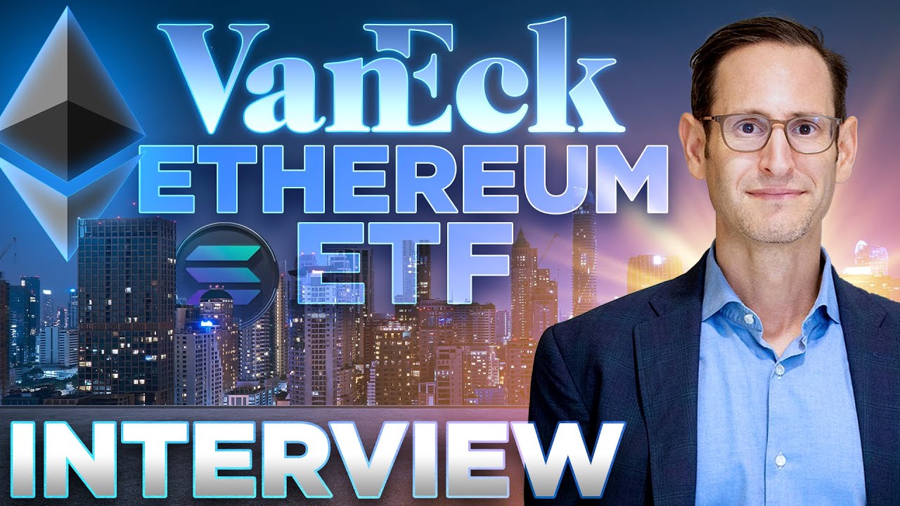 VanEck Ethereum ETF Launch w/ Mathew Sigel INTERVIEW - YouTube