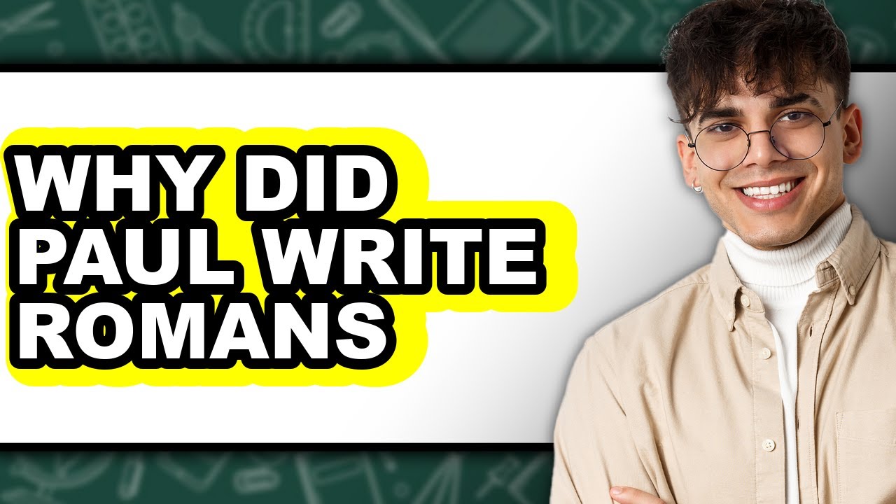 Why Did Paul Write Romans - Explained - YouTube