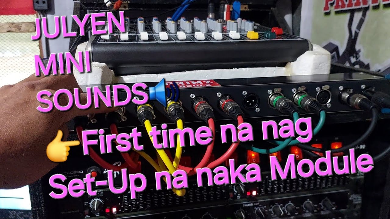 First Time nag Set Up na Naka Module,JULYEN MINI SOUNDS🔊 - YouTube