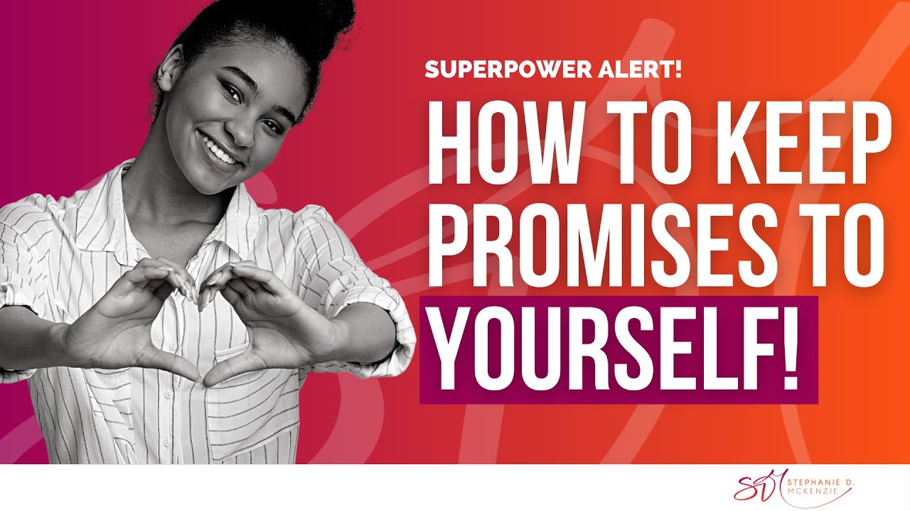 How to Keep Promises to Yourself (It's a Superpower!) - YouTube