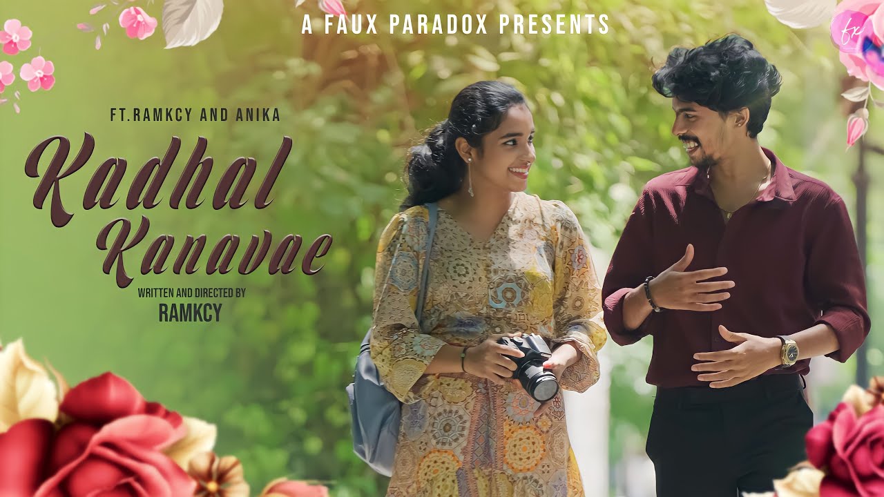 Kadhal Kanavae (4K) | Tamil Musical Short film | Ramkcy | Anikad | Fàux ...