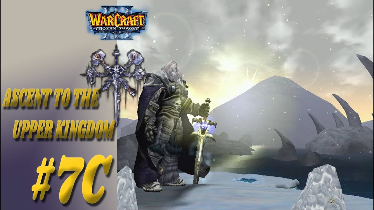 [Warcraft 3 Frozen Throne] - Undead 07c - Ascent to the Upper Kingdom ...