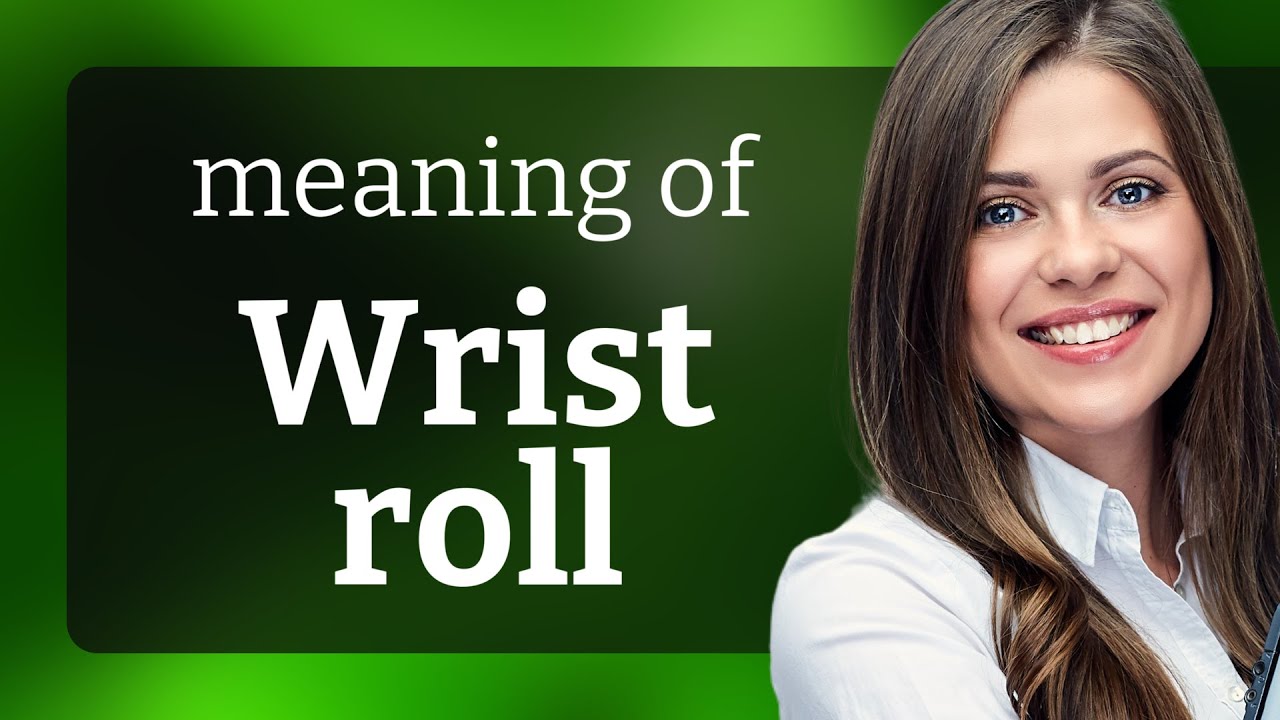 Master the Move: Understanding "Wrist Roll" - YouTube