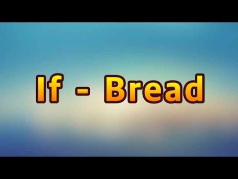 If - Bread (Lyrics) - YouTube