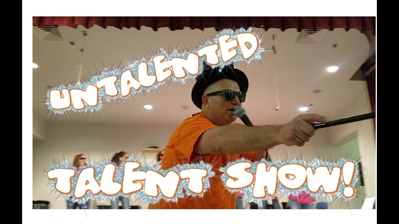 "Untalented" Talent Show! - YouTube