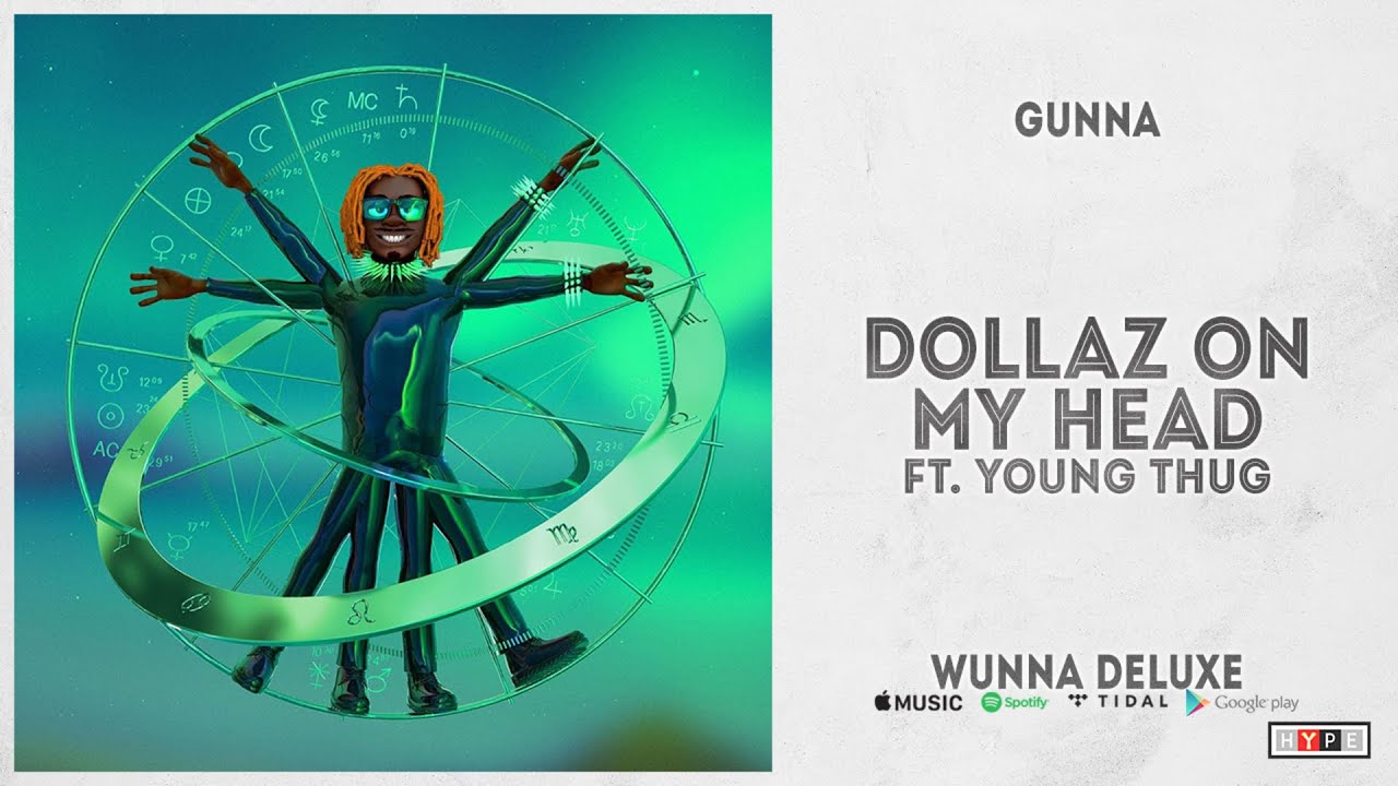 Gunna - “DOLLAZ ON MY HEAD“ Ft. Young Thug (WUNNA Deluxe)