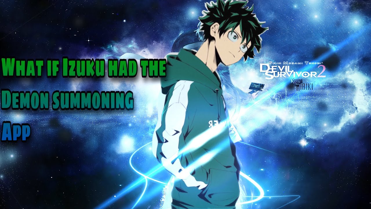 What if Deku had the Demon Summoning App part 8: Friends Old and New ...