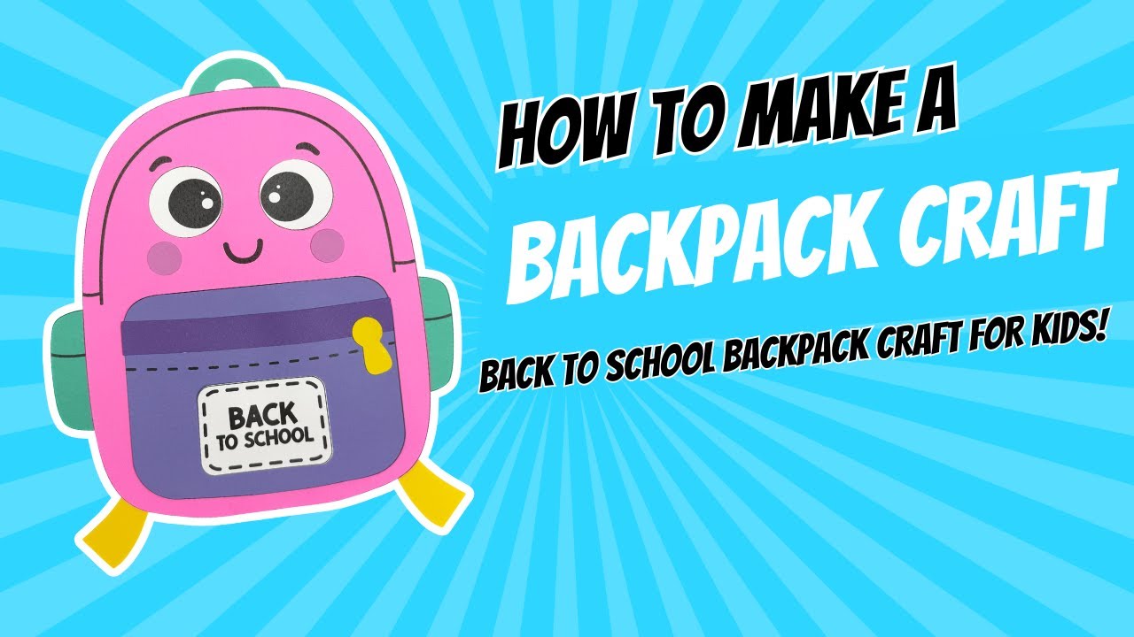 Back To School Backpack Craft - YouTube