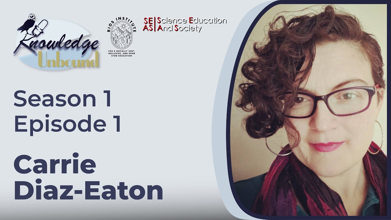 Carrie Diaz-Eaton | Knowledge Unbound Season 1 Episode 1 - YouTube