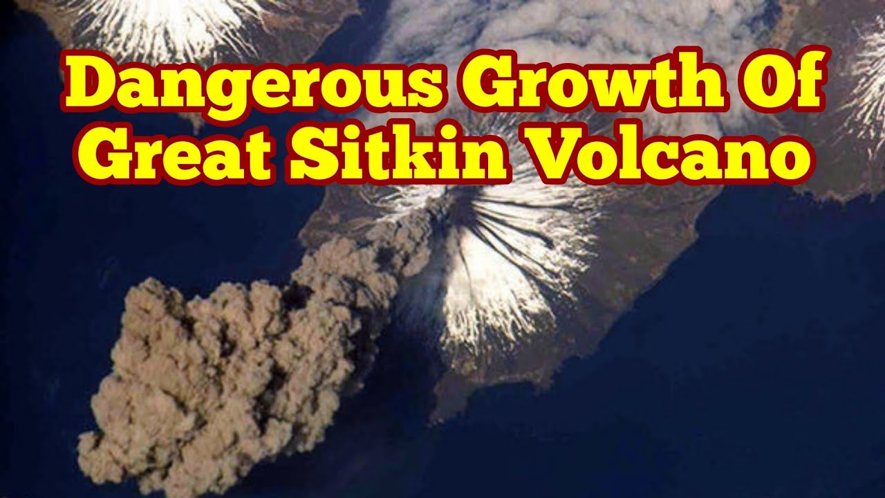 Great Sitkin Volcano: Dangerous Lava Dome Growing, Alaska, USA, Indo ...