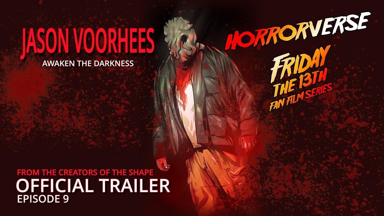 Jason Voorhees: Awaken The Darkness (Official Trailer Ep. 9 Feature ...