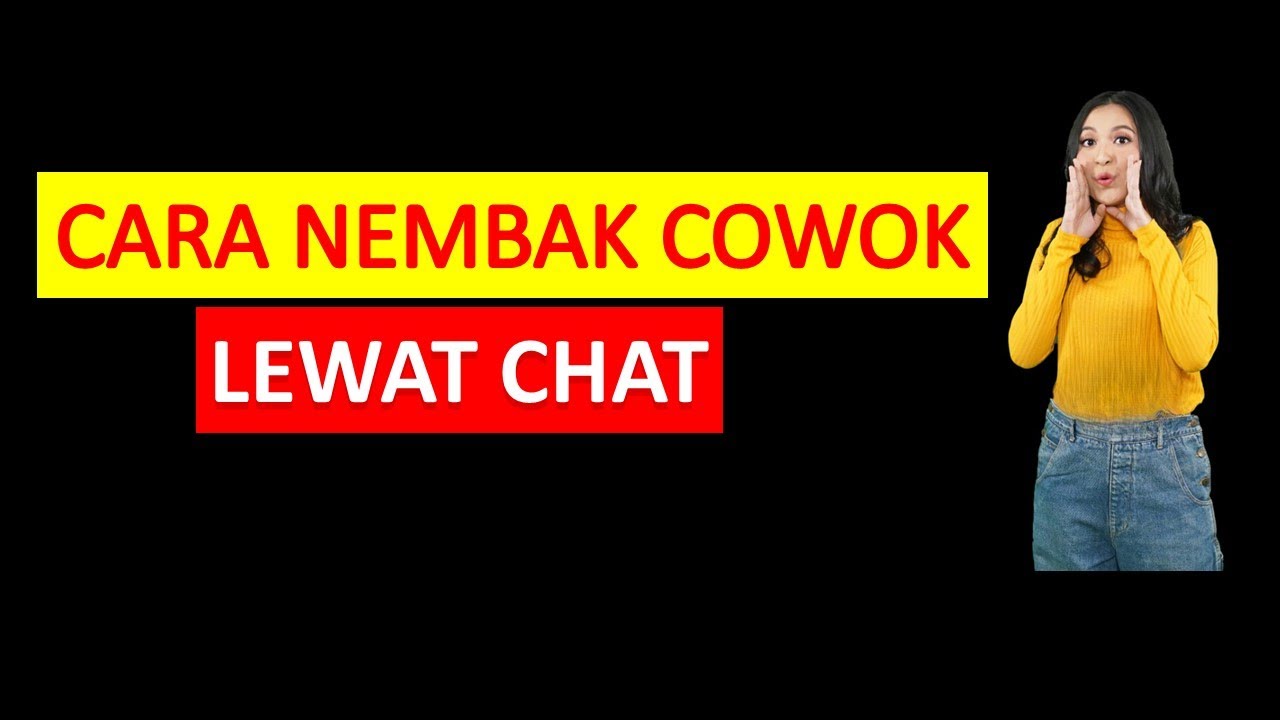 Cara Nembak Cowok Lewat Chat - YouTube