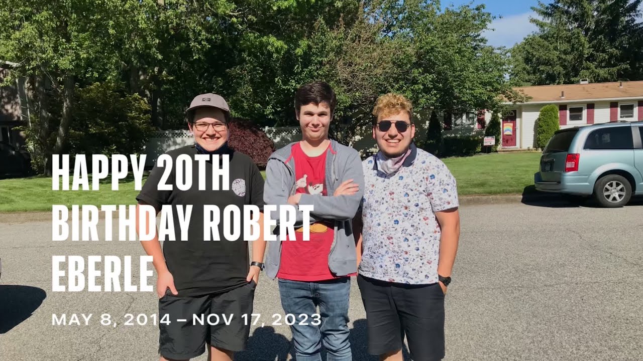 Happy 20th Birthday Robert Eberle! - YouTube