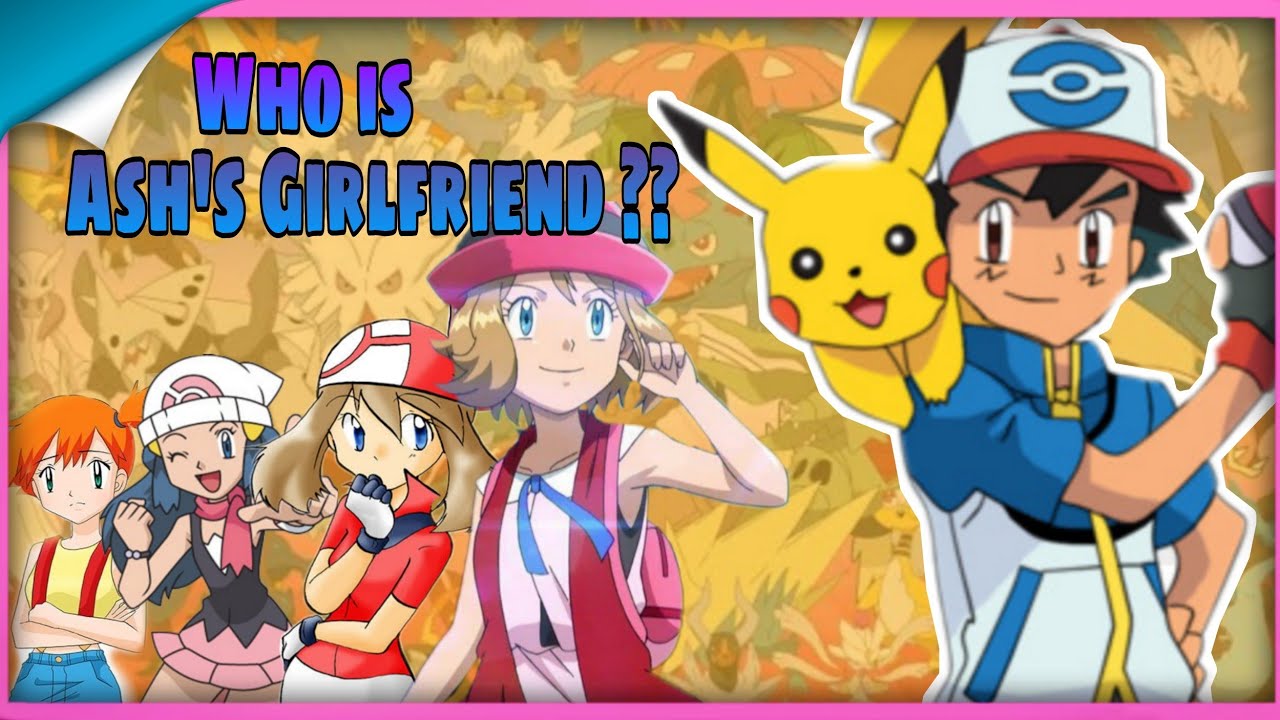 Who is Ash's Girlfriend || Who does ash love || All Anime Facts - YouTube