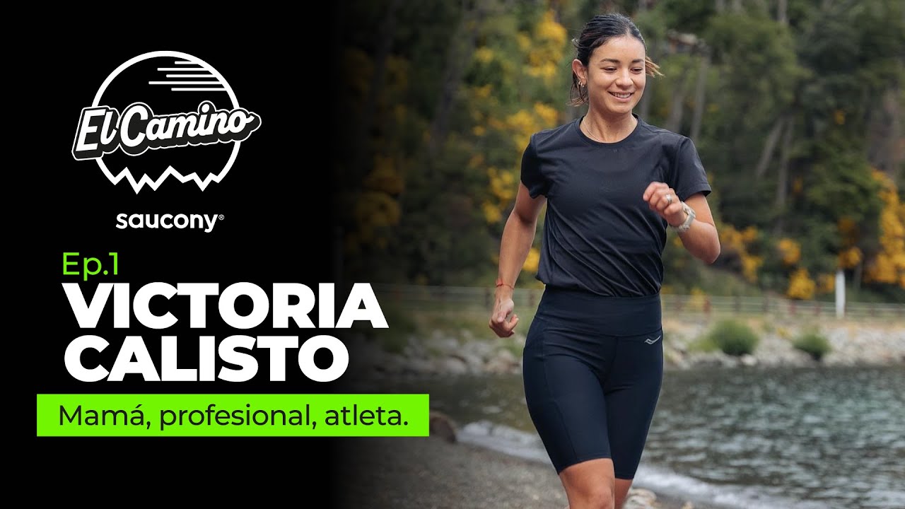 El Camino | Ep. 1 Victoria Calisto: Mamá, profesional, atleta - YouTube