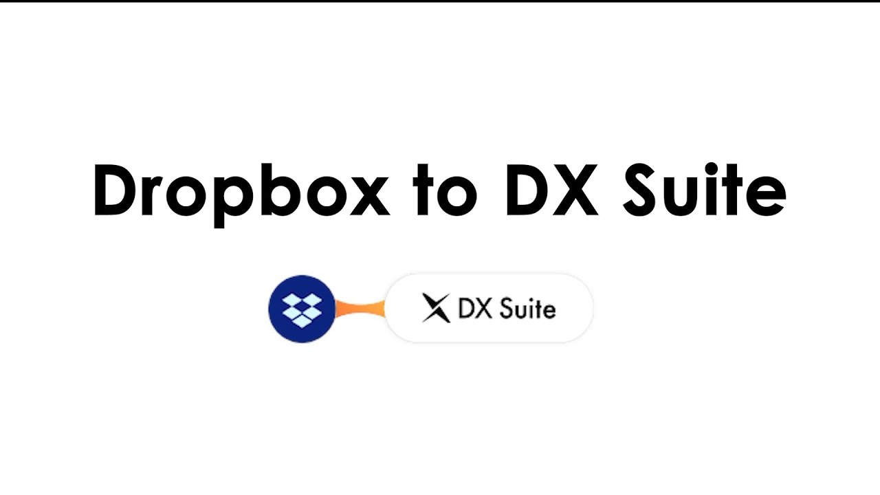 Dropbox to DX Suite - YouTube