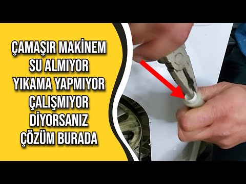 Çamaşır Makinem Su Almıyor - Yıkama Yapmıyor - Çalışmıyor Diyorsanız Çözümü Burada