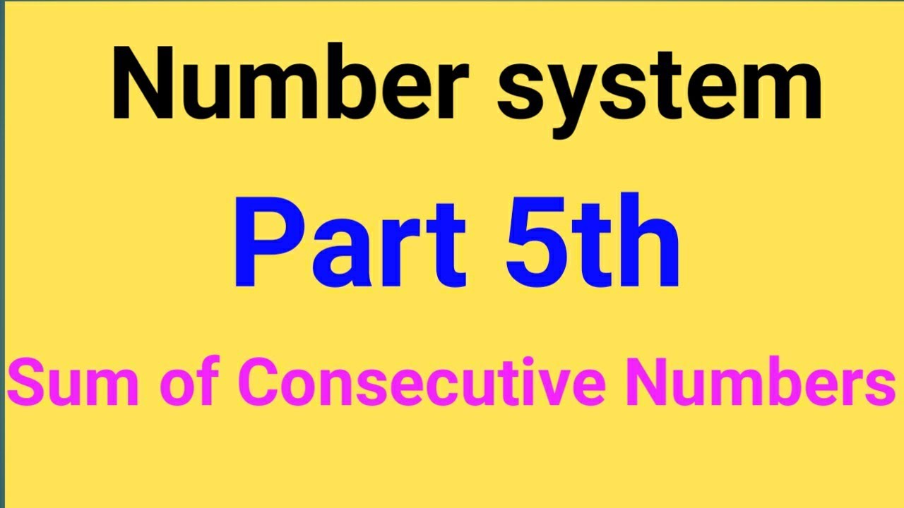 Number System (part 5) sum of consecutive numbers - YouTube