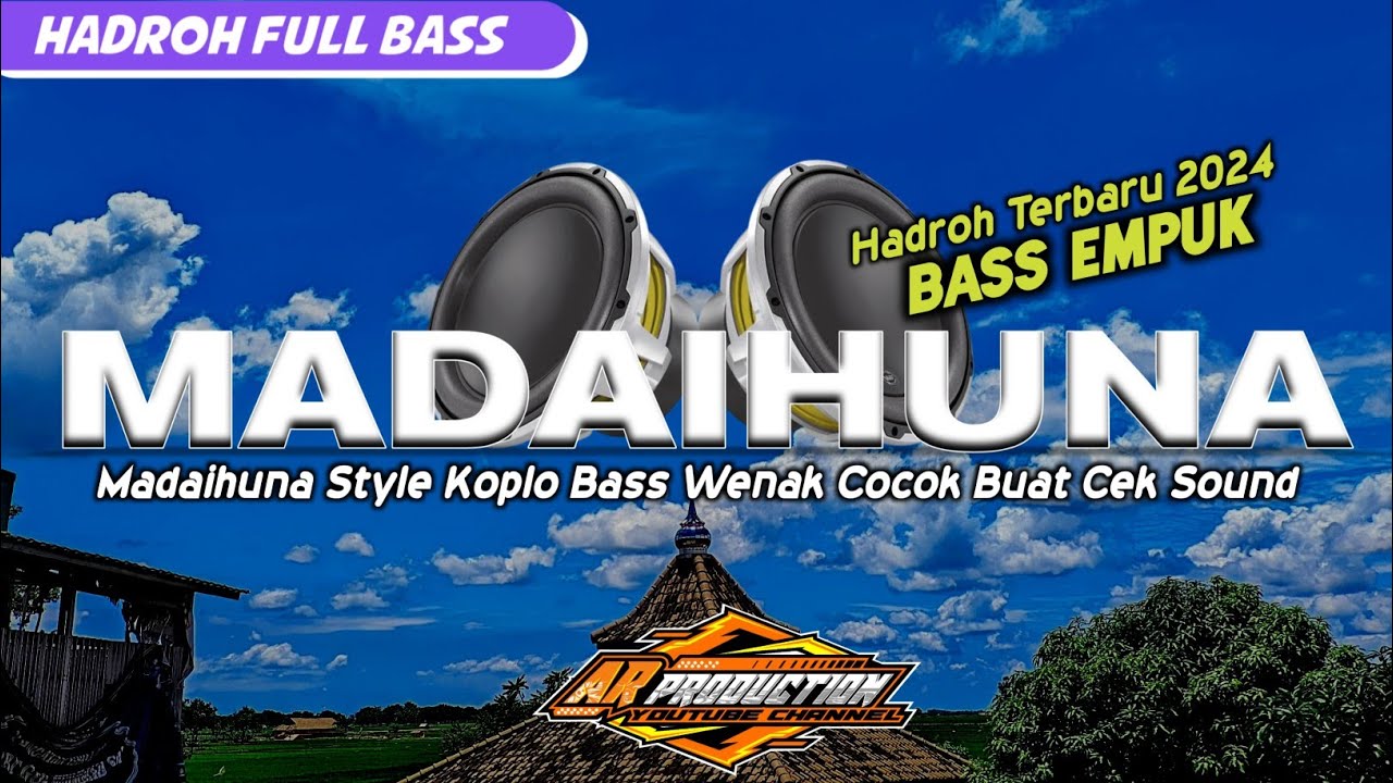 HADROH FULL BASS - Madaihuna Versi Hadroh Koplo Bass Horeg || By Ar ...