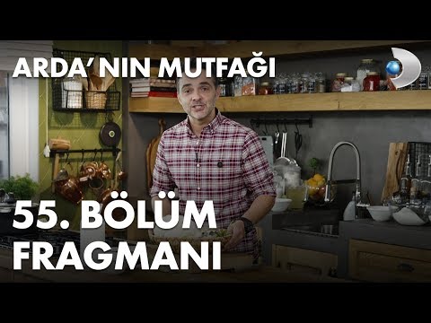 Arda'nın Mutfağı 55. Bölüm Fragmanı
