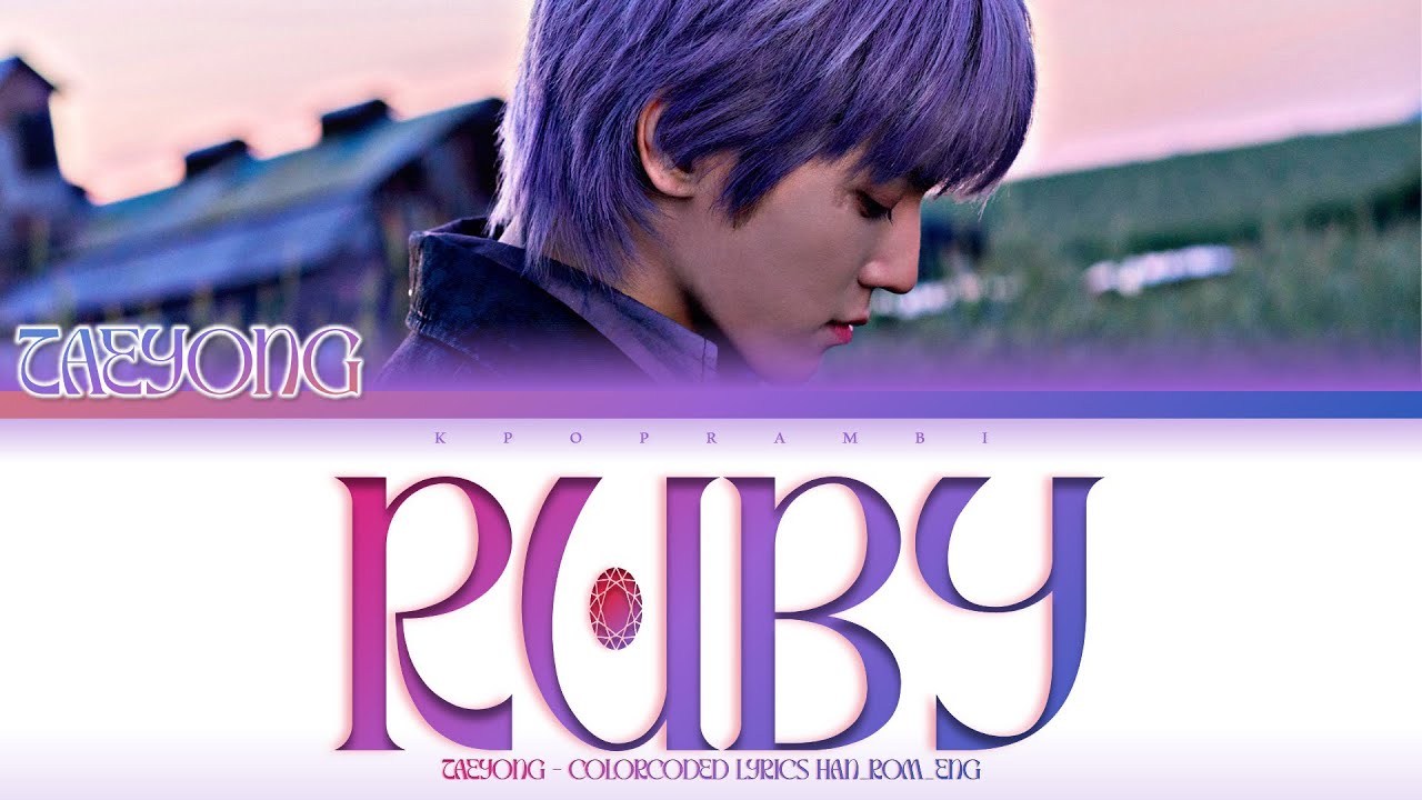 TAEYONG (태용) - “Ruby” Lyrics 가사 [日本語字幕] (Color_Coded_HAN_ROM_ENG) - YouTube